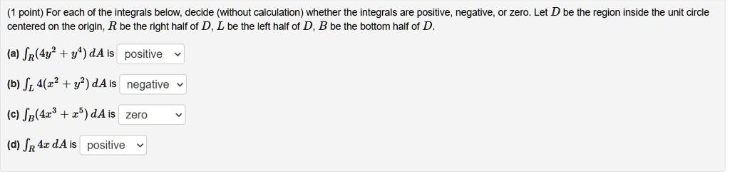 Solved (1 point) For each of the integrals below, decide | Chegg.com