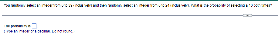 Solved You randomly select an integer from 0 to 39 | Chegg.com
