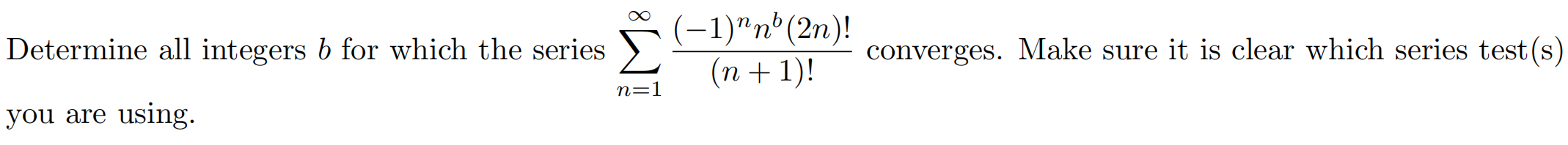 Solved Determine all integers b for which the series | Chegg.com