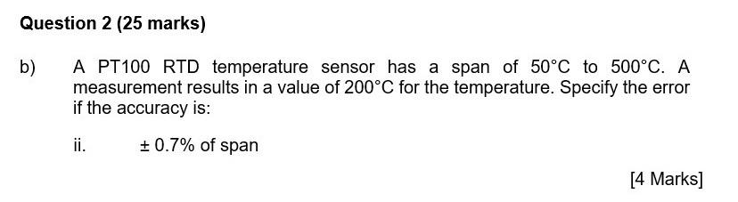 Solved Question 2 (25 marks) b) A PT100 RTD temperature | Chegg.com