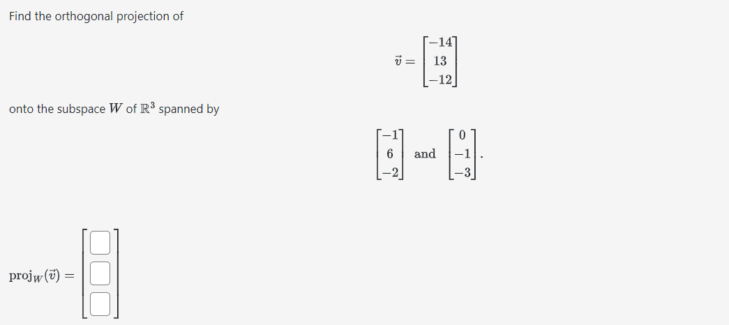 Solved Find the orthogonal projection | Chegg.com
