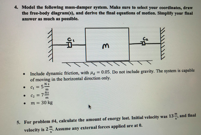 4. Model the following mass-damper system. Make sure | Chegg.com