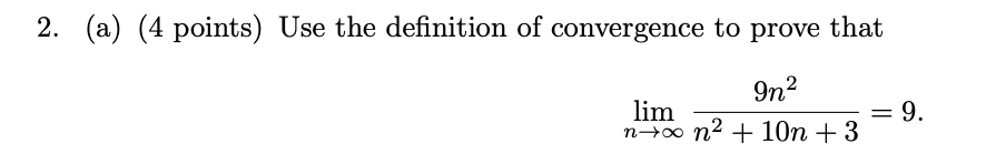 Solved 2. (a) (4 points) Use the definition of convergence | Chegg.com