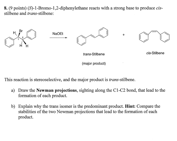 Solved 8. (9 points) (S)-1-Bromo-1,2-diphenylethane reacts | Chegg.com