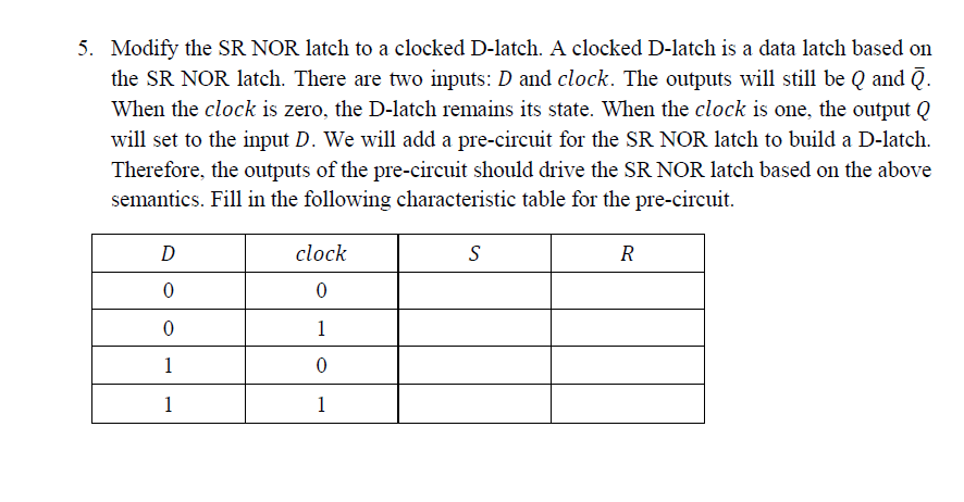 Solved What is the truth table for Clocked SR NOR D-Latch? | Chegg.com