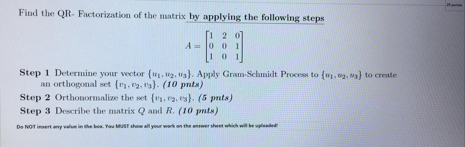 Solved 25 Points Find The Qr Factorization Of The Matrix By