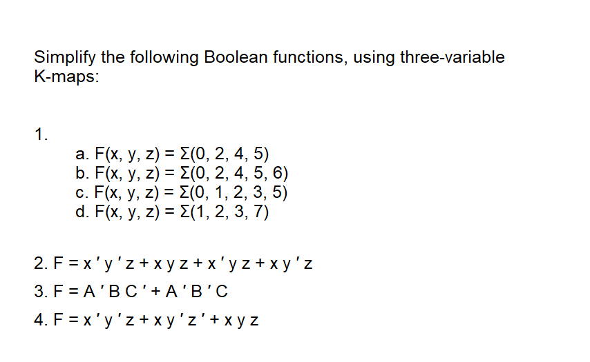 Solved Simplify the following Boolean functions, using | Chegg.com
