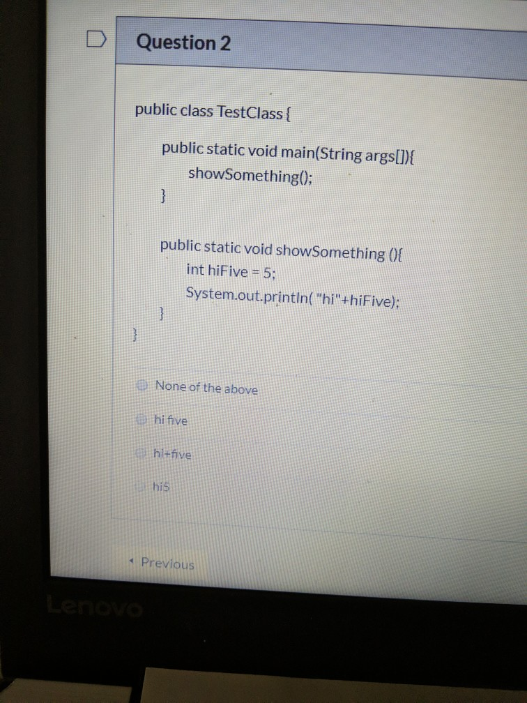 Solved Question 2 public class TestClass { public static | Chegg.com Solved Question 2 public class TestClass { public static | Chegg.com