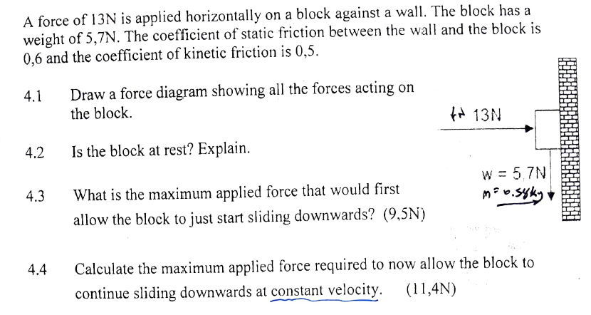 Solved A force of 13N is applied horizontally on a block | Chegg.com