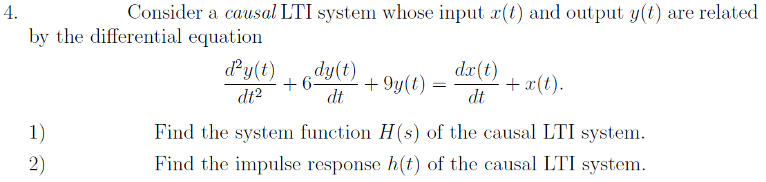 Solved 4. Consider a causal LTI system whose input x(t) and | Chegg.com