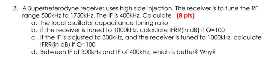 Solved 3. A Superheterodyne receiver uses high side | Chegg.com