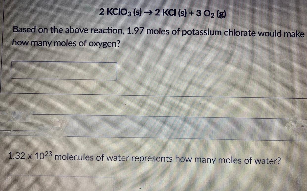 Solved 2 KClO3 (s) → 2 KCl (s) + 3 O2 (g) Based on the above | Chegg.com