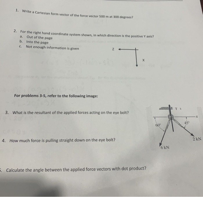 Solved . Write a Cartesian form vector of the force vector | Chegg.com