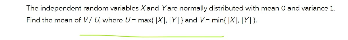 Solved The independent random variables Xand Yare normally | Chegg.com