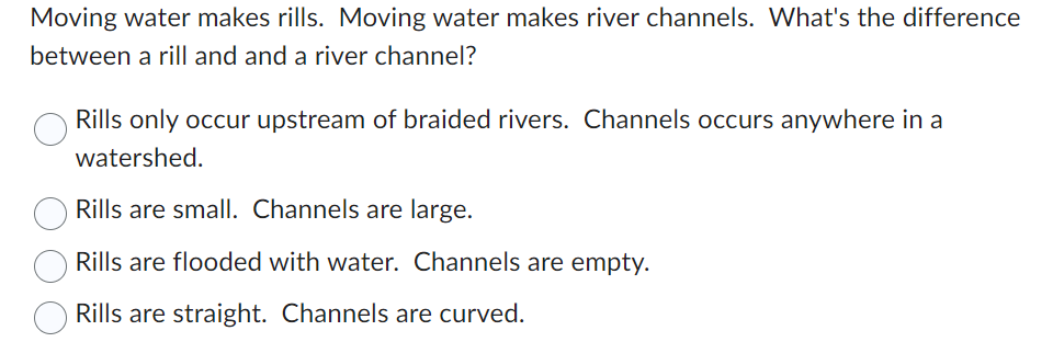 Solved Moving water makes rills. Moving water makes river | Chegg.com