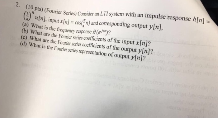 Solved Consider an LTI system with an impulse response h[n]= | Chegg.com