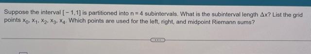 Solved Suppose the interval [−1,1] is partitioned into n=4 | Chegg.com