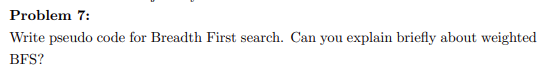 Solved Problem 7: Write pseudo code for Breadth First | Chegg.com