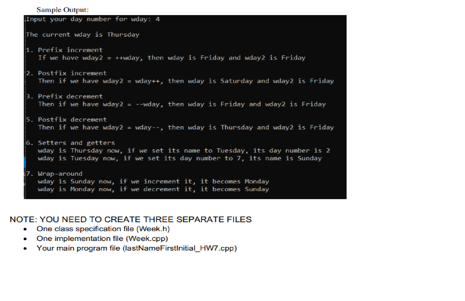 Solved Design a class named Week. The class should have the | Chegg.com
