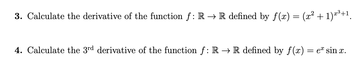 Solved 3. Calculate the derivative of the function f: R → R | Chegg.com