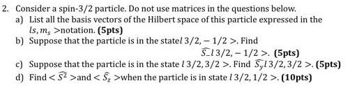 Solved 2. Consider a spin-3/2 particle. Do not use matrices | Chegg.com
