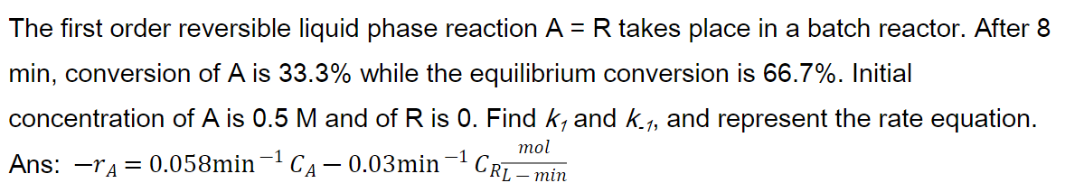 Solved The First Order Reversible Liquid Phase Reaction A