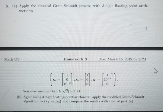 Solved 8. (a) Apply the classical Gram-Schmidt process with | Chegg.com
