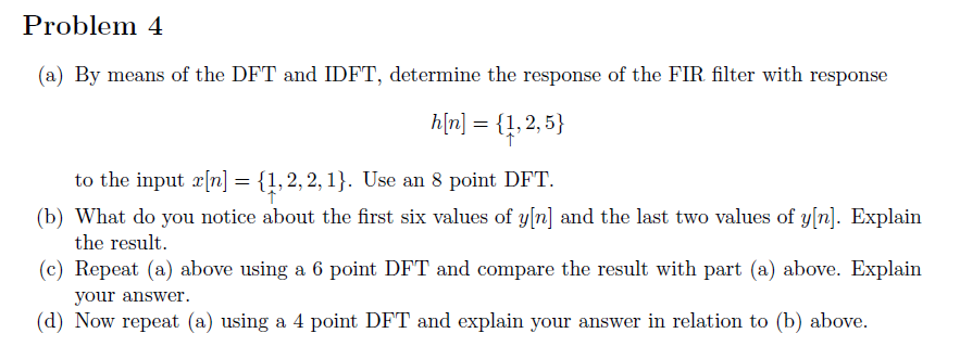Problem 4 (a) By means of the DFT and IDFT, determine | Chegg.com