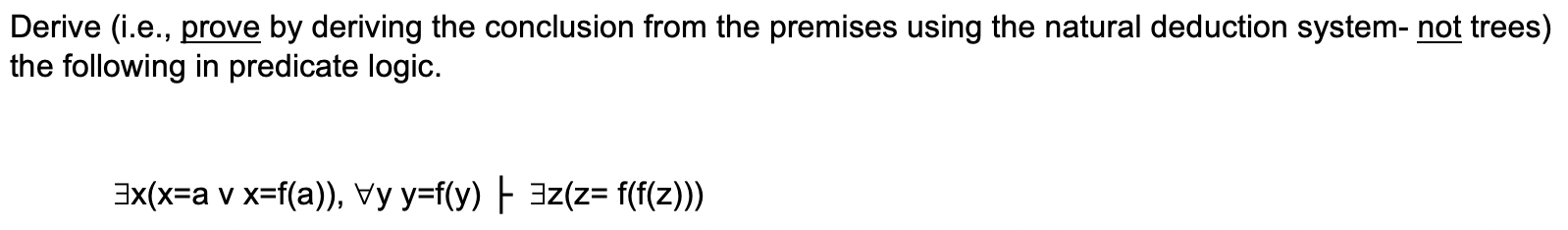 Derive (i.e., prove by deriving the conclusion from | Chegg.com