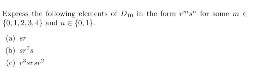 Solved Express the following elements of D10 in the form | Chegg.com