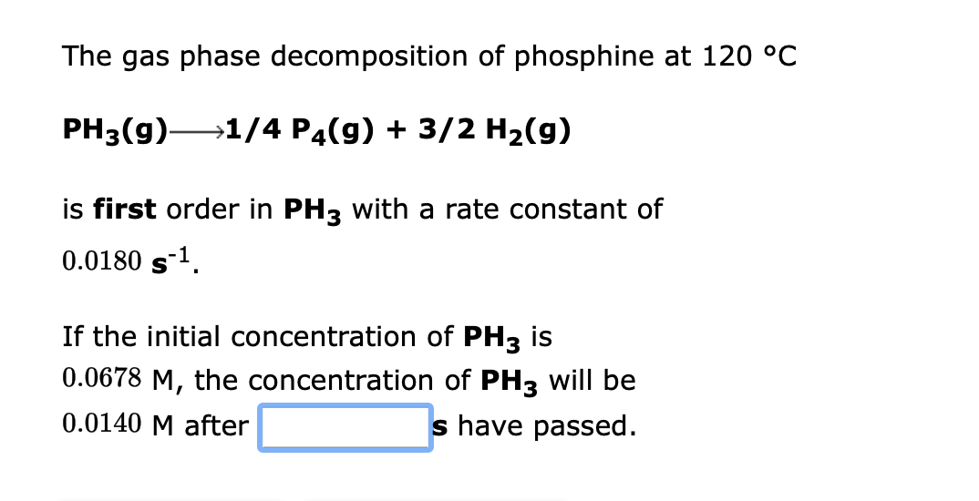 Solved The gas phase decomposition of phosphine at 120∘C | Chegg.com