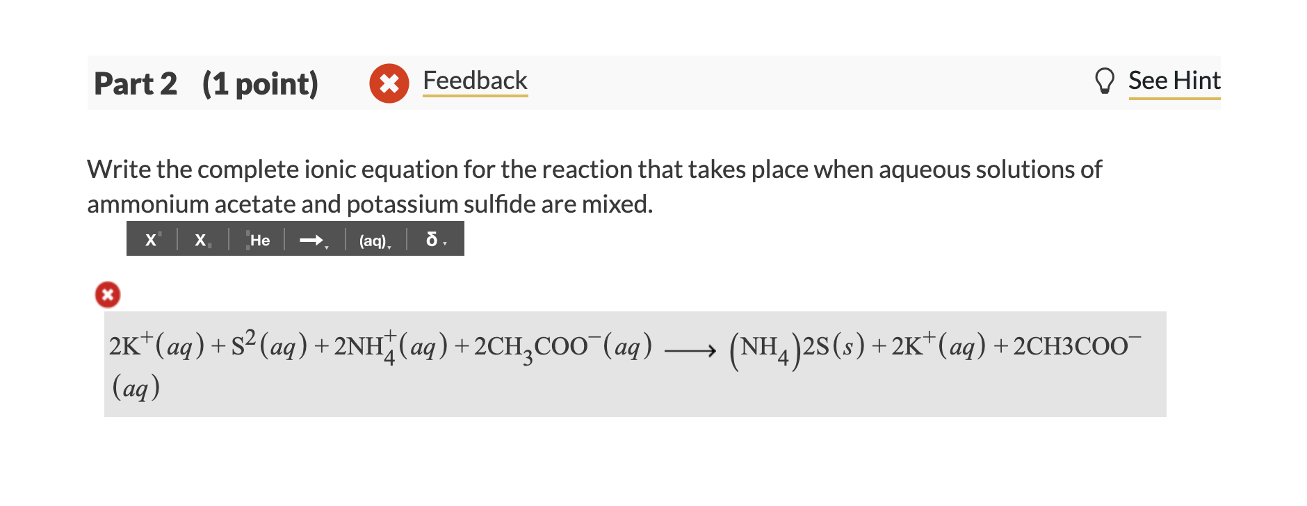 Solved A precipitation reaction involves the formation of a | Chegg.com