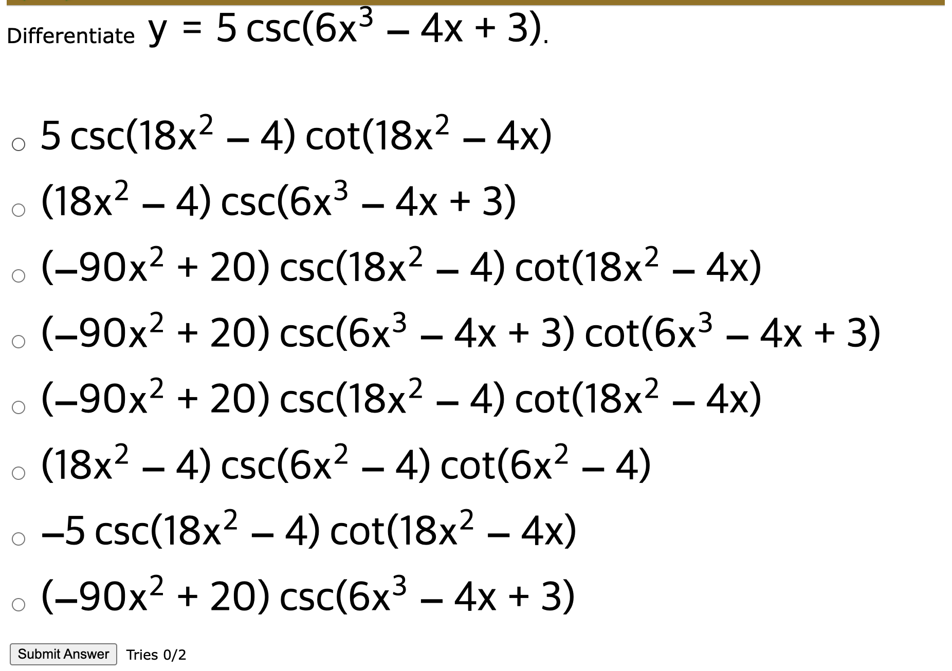 Solved ifferentiate y=5csc(6x3−4x+3) | Chegg.com