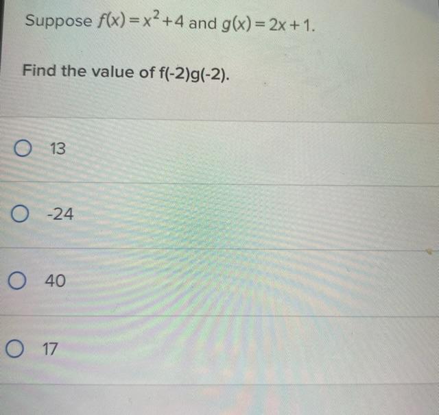 Solved Suppose f(x)=x2+4 and g(x)=2x+1 Find the value of | Chegg.com