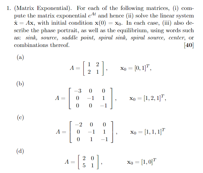 Solved 1. (Matrix Exponential). For each of the following | Chegg.com