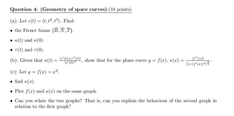 Solved Question 4: (Geometry of space curves)-(18 points) | Chegg.com