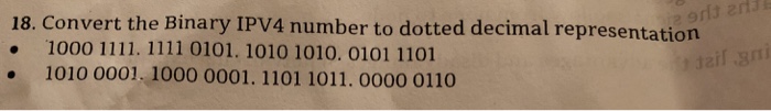 Solved 18. Convert the Binary IPV4 number to dotted decimal | Chegg.com