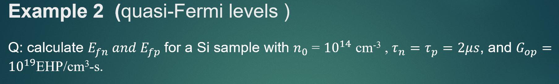 Solved Example 2 (quasi-Fermi levels) Efp for a Si sample | Chegg.com