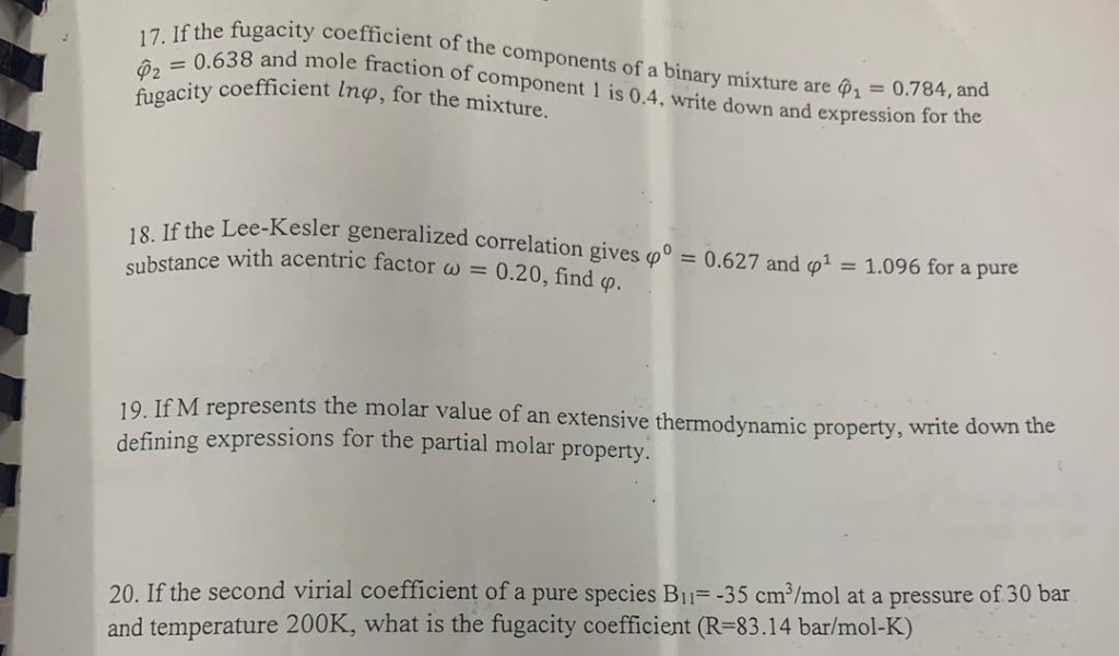 Solved 17. If the fugacity coefficient of the components of | Chegg.com