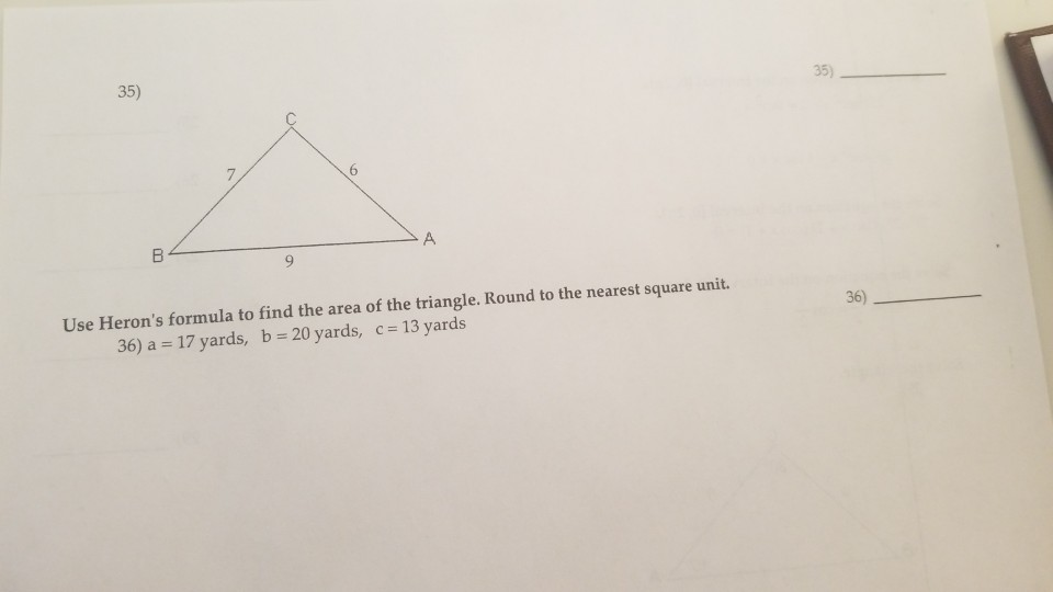 Solved 35) 35) Use Heron's formula to find the area of the | Chegg.com