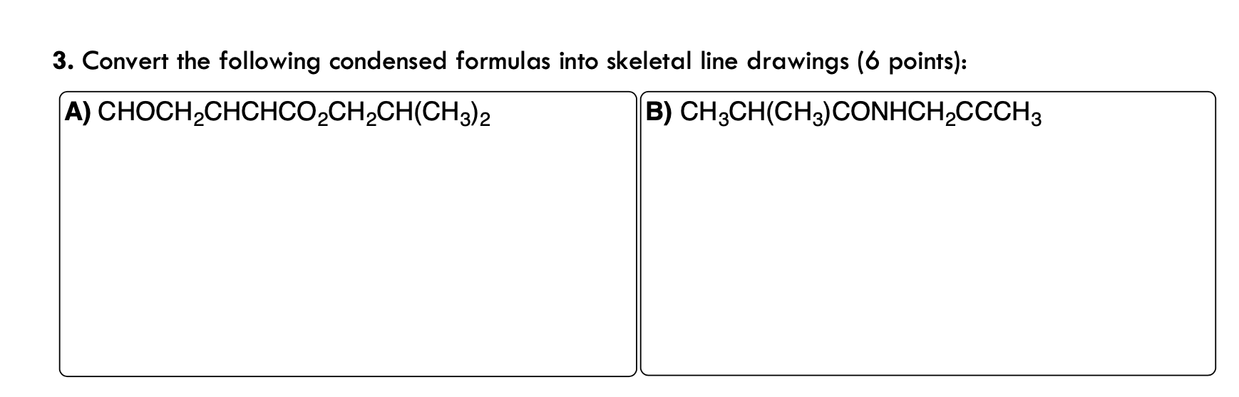 Solved 3. Convert the following condensed formulas into | Chegg.com