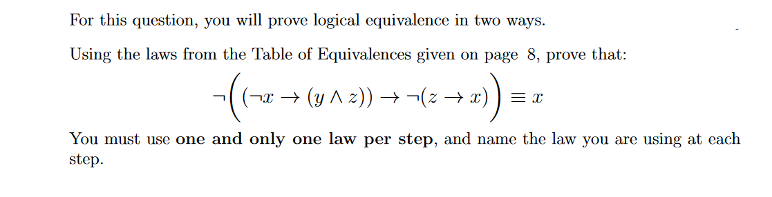 Solved For this question, you will prove logical equivalence | Chegg.com