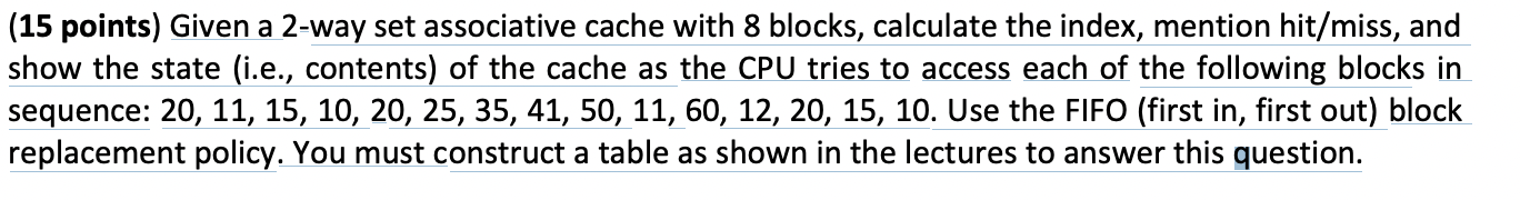 Solved (15 points) Given a 2-way set associative cache with | Chegg.com