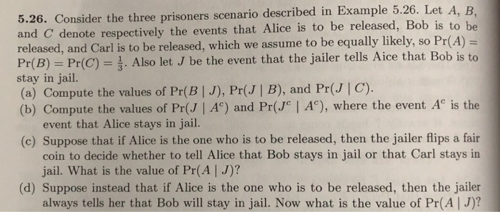 Solved , B 5.26. Consider the three prisoners scenario | Chegg.com