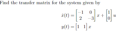 Solved Find the transfer matrix for the system given by | Chegg.com