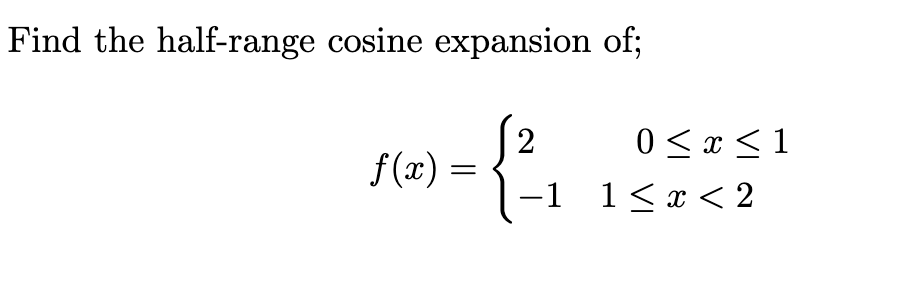 Find the half-range cosine expansion | Chegg.com