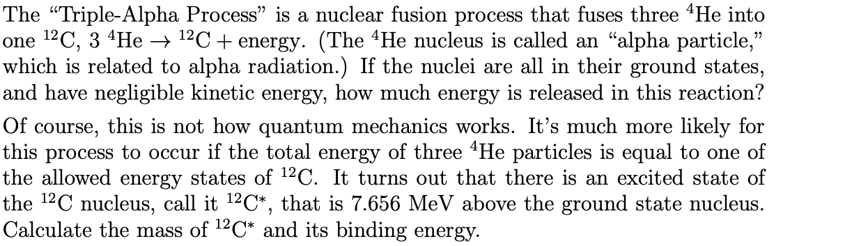 Solved The “Triple-Alpha Process" is a nuclear fusion | Chegg.com