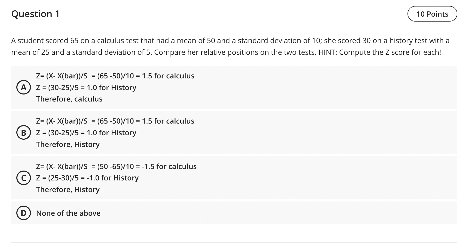 Solved A student scored 65 on a calculus test that had a | Chegg.com