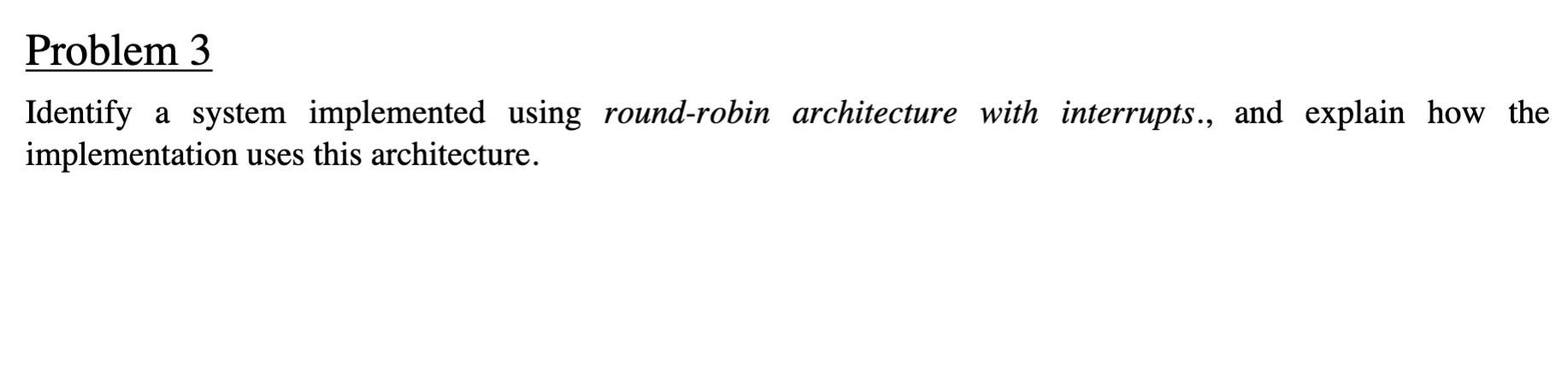 Solved Identify a system implemented using round-robin | Chegg.com