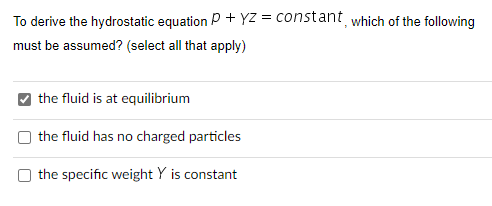 Solved To derive the hydrostatic equation P + y2 = constant, | Chegg.com